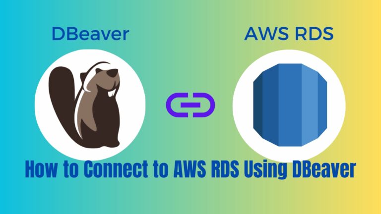 How to Connect to AWS RDS Using DBeaver - Learn with Kapil Nawani